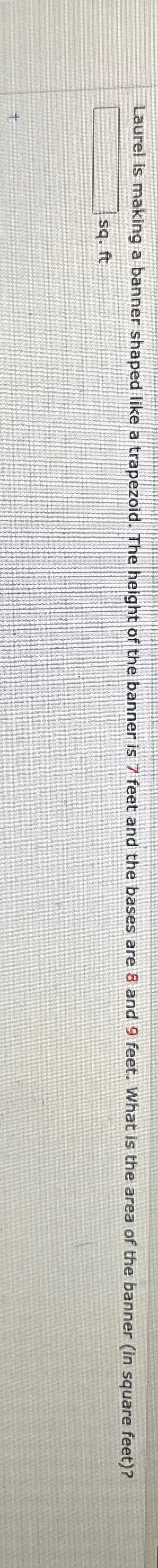 Solved Laurel is making a banner shaped like a trapezoid. | Chegg.com