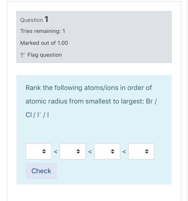 Solved Question 1 Tries remaining: 1 Marked out of 1.00 P | Chegg.com