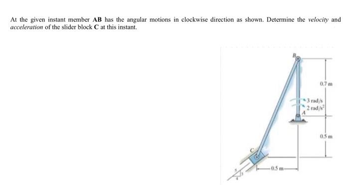 Solved At the given instant member AB has the angular | Chegg.com