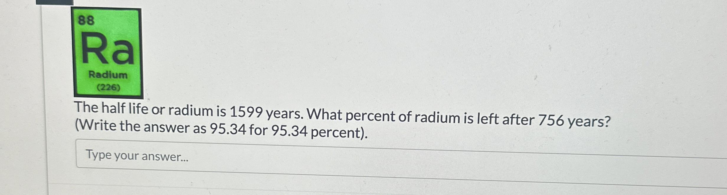 Solved 88RaRadium(226)The half life or radium is 1599 | Chegg.com