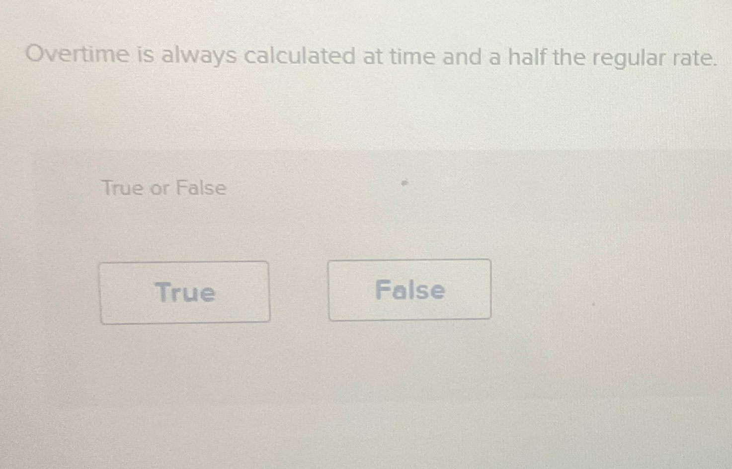 Solved Overtime is always calculated at time and a half the | Chegg.com