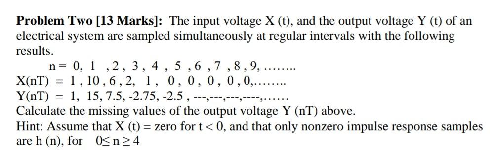 Solved - Problem Two [13 Marks]: The input voltage X (t), | Chegg.com