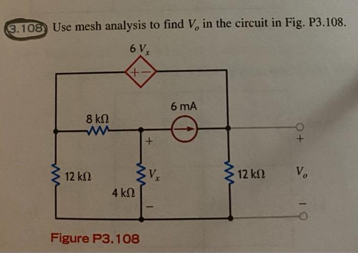 Solved 3.108) Use mesh analysis to find V, in the circuit in | Chegg.com