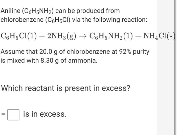 Solved Aniline (C6H5NH2) can be produced from chlorobenzene | Chegg.com