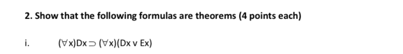 Solved Show that the following formulas are theorems (4 | Chegg.com