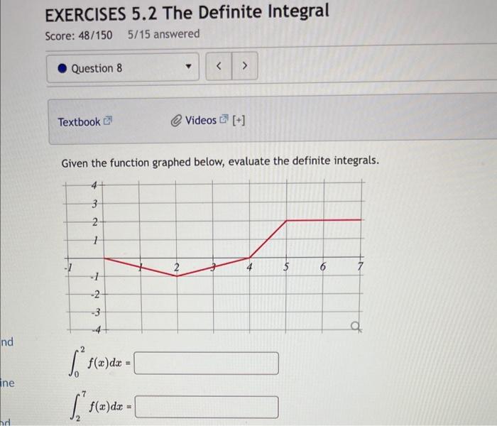 Solved EXERCISES 5.2 The Definite Integral Score: 48/1505/15 | Chegg.com