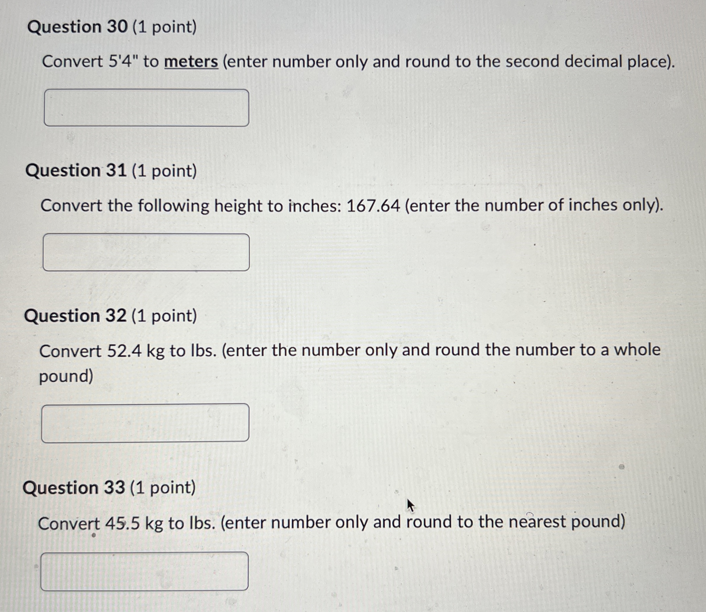 Solved by an EXPERT Question 30 (1 ﻿point)Convert 5'4" ﻿to meters (enter | Chegg.com