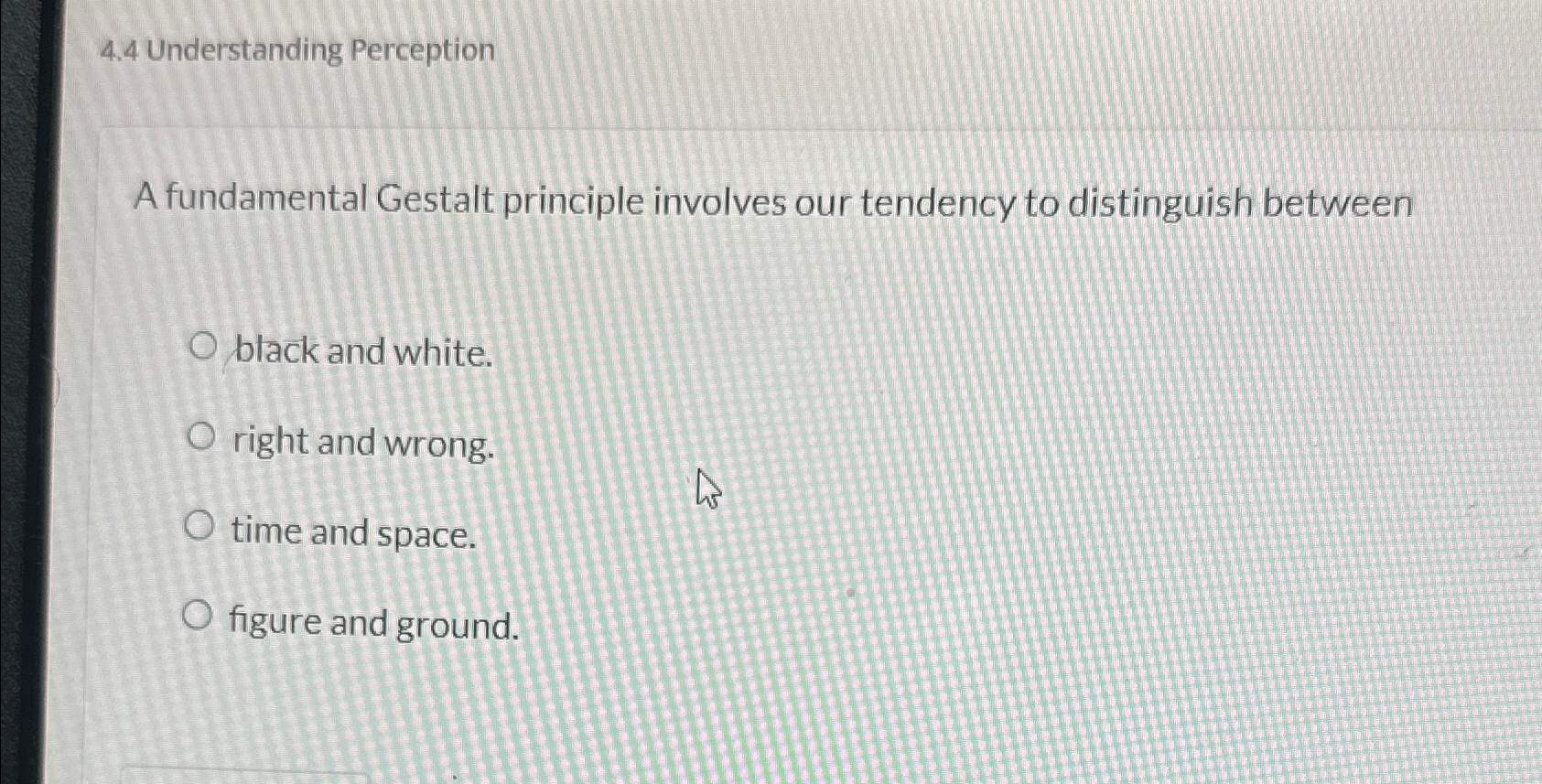 Solved 4.4 ﻿Understanding PerceptionA fundamental Gestalt | Chegg.com