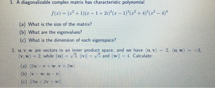 Solved 1. A diagonalizable complex matrix has characteristic | Chegg.com