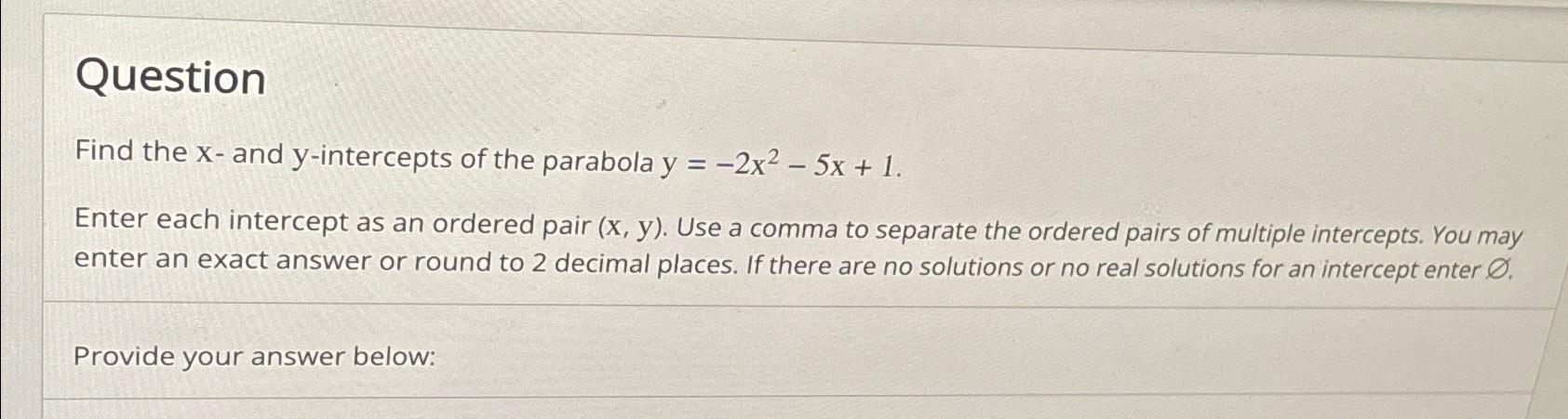 Solved QuestionFind the x - ﻿and y-intercepts of the | Chegg.com