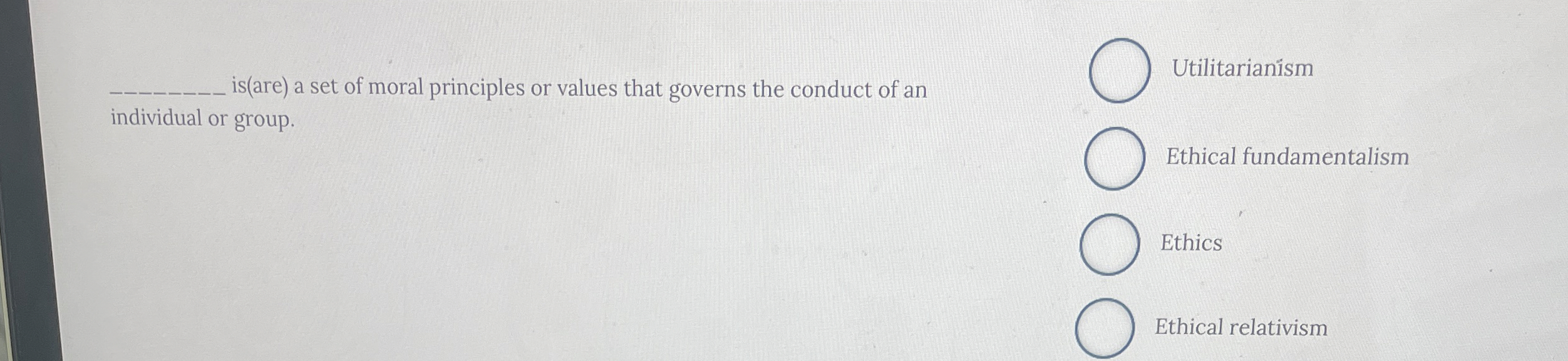 Solved is(are) ﻿a set of moral principles or values that | Chegg.com