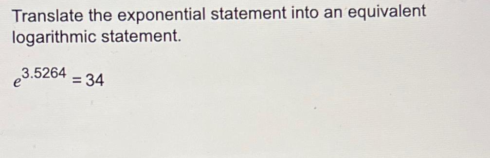 Solved Translate the exponential statement into an | Chegg.com