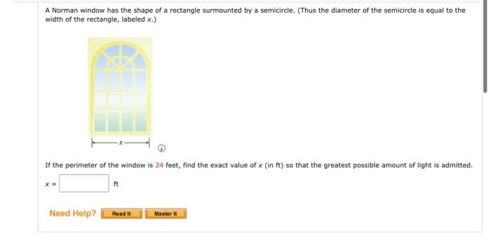 Solved A Norman window has the shape of a rectangle | Chegg.com
