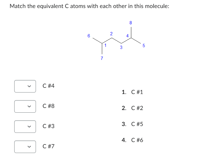 Solved Match the equivalent C ﻿atoms with each other in this | Chegg.com