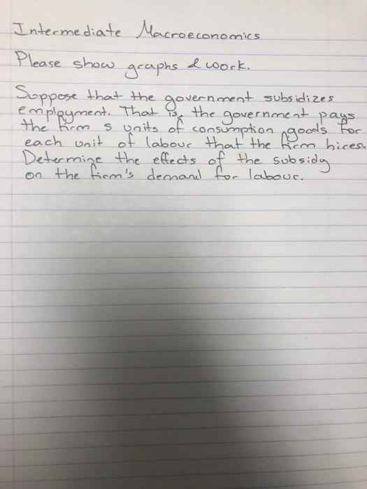 Solved Intermediate Macroeconomics. Please show graphs | Chegg.com