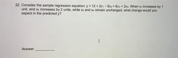 Solved 22. Consider the sample regression equation: y = 12 + | Chegg.com