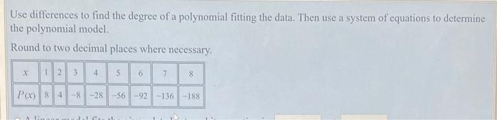 Solved Use differences to find the degree of a polynomial | Chegg.com