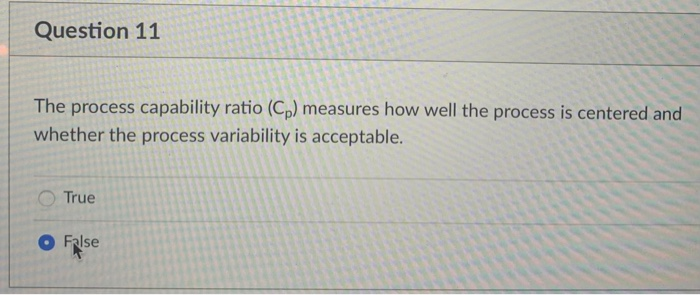 Solved Question 11 The process capability ratio (Cp) | Chegg.com