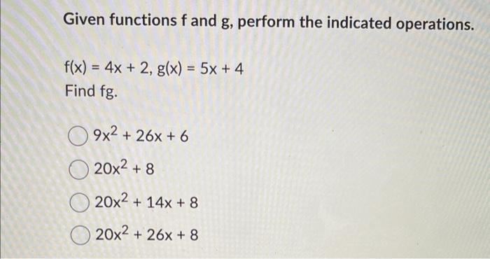 Solved Given functions f and g, perform the indicated | Chegg.com