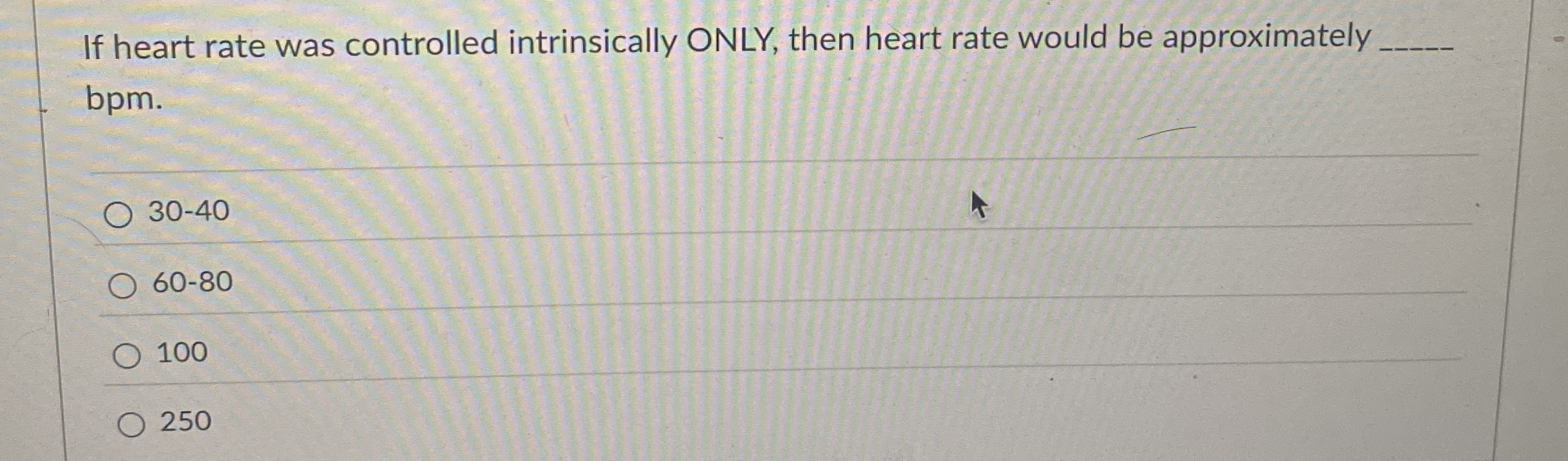 Solved If heart rate was controlled intrinsically ONLY, then | Chegg.com