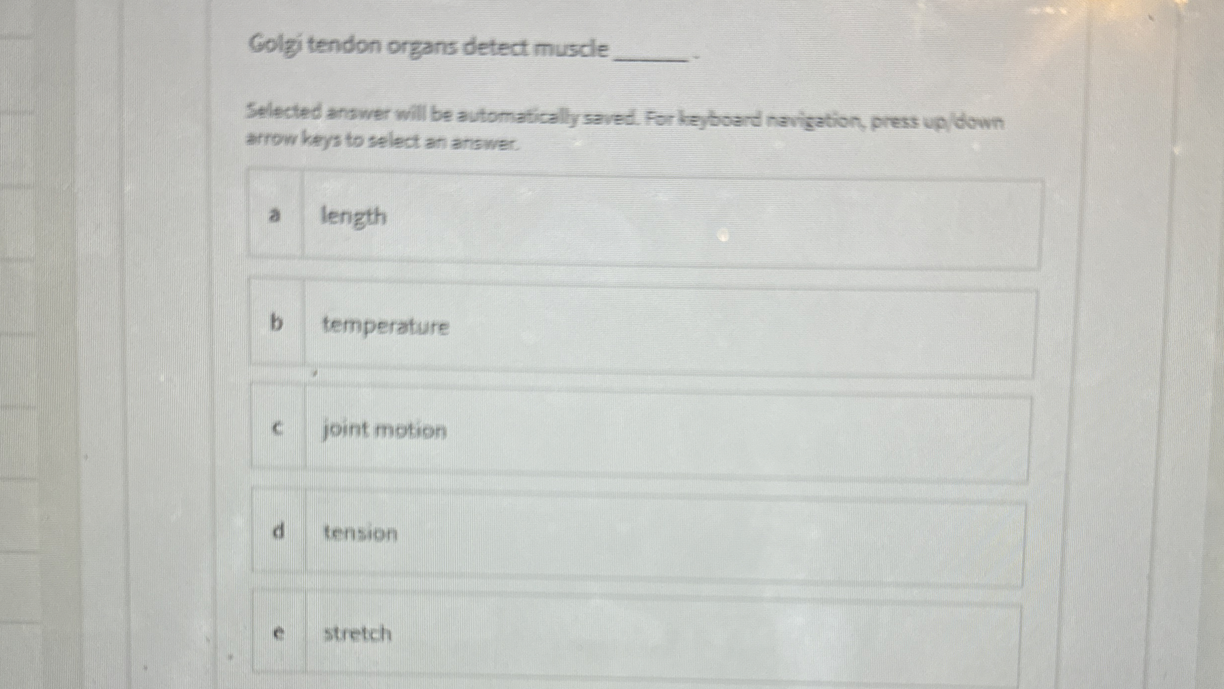 Solved Golgi tendon organs detect muscle Selected anawer | Chegg.com