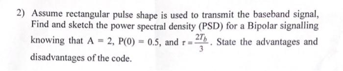 2) Assume rectangular pulse shape is used to transmit | Chegg.com