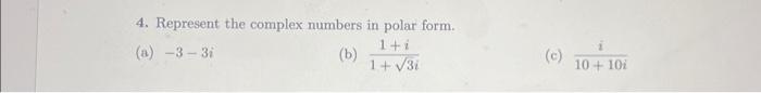 Solved 4. Represent the complex numbers in polar form. (a) | Chegg.com