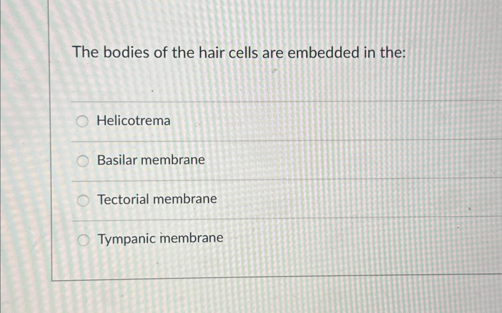 Solved The bodies of the hair cells are embedded in | Chegg.com