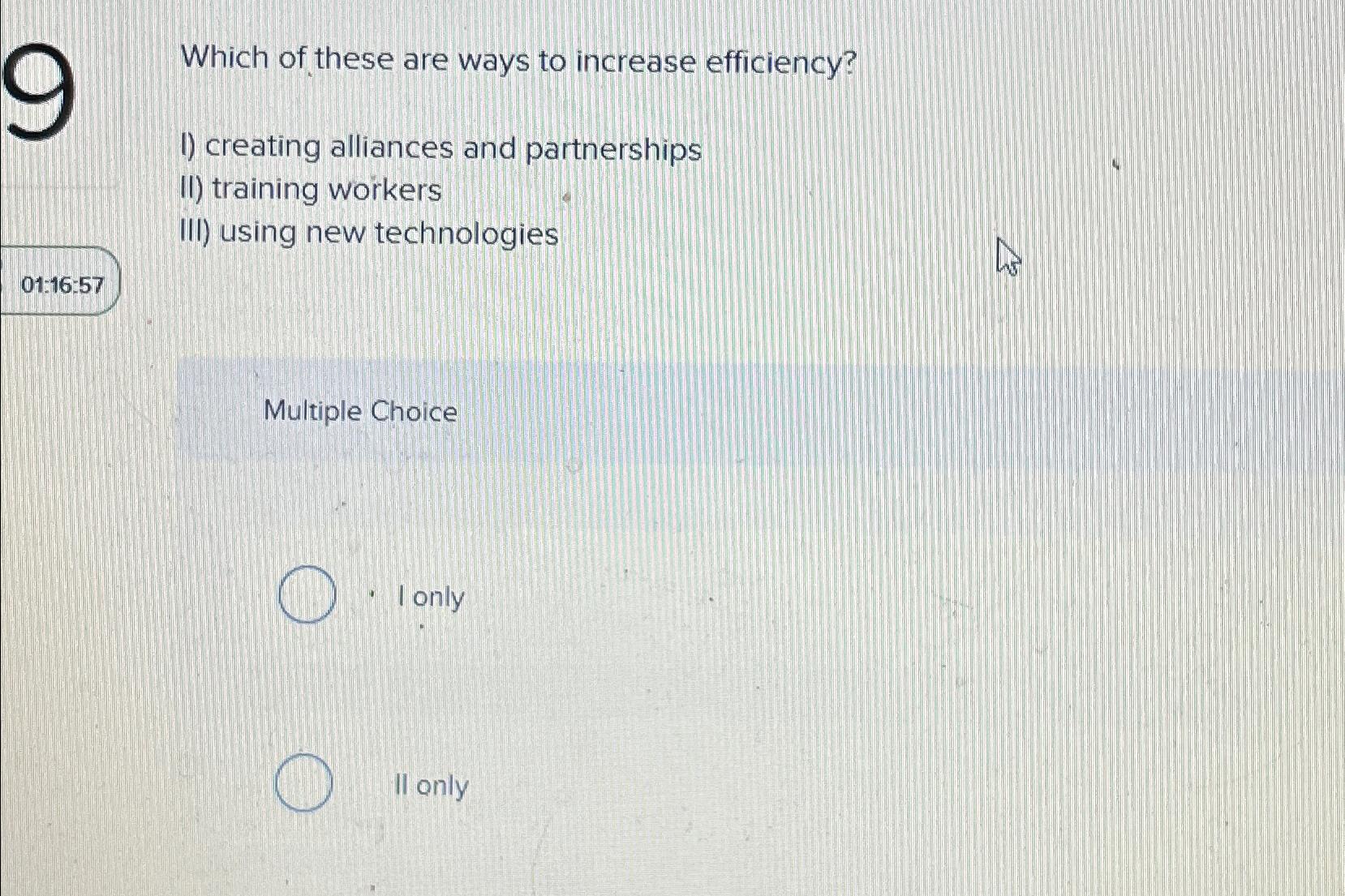 Solved Which of these are ways to increase efficiency?I) | Chegg.com