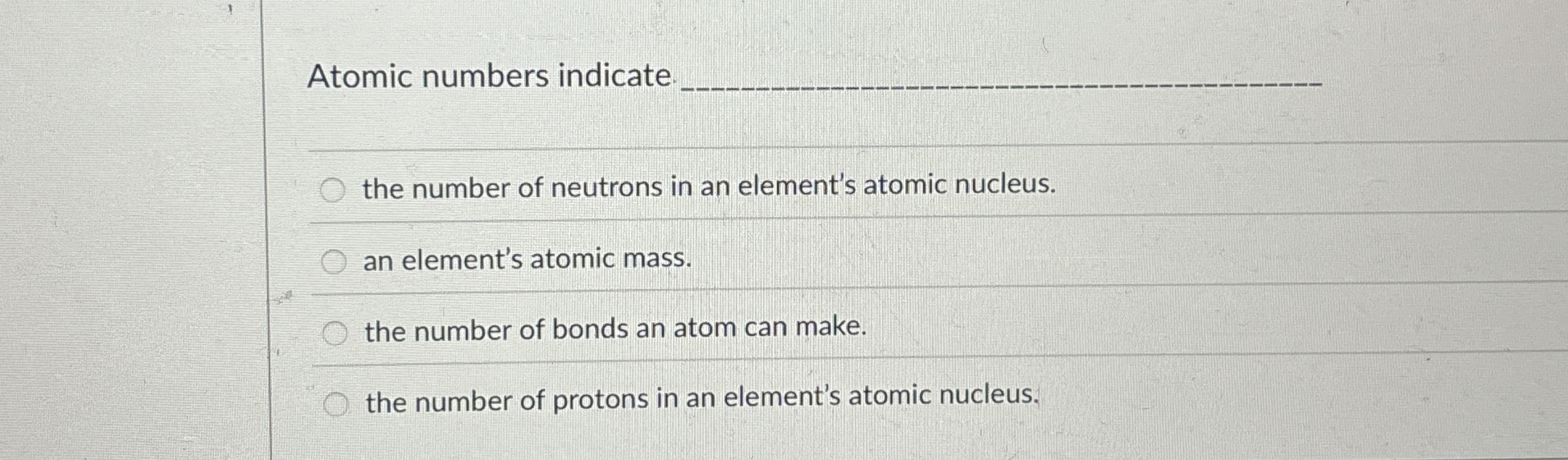 Solved Atomic numbers indicatethe number of neutrons in an | Chegg.com