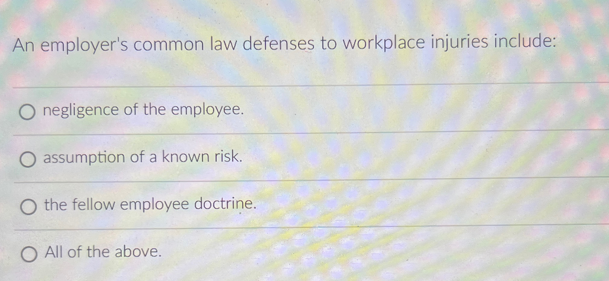Solved An employer's common law defenses to workplace | Chegg.com