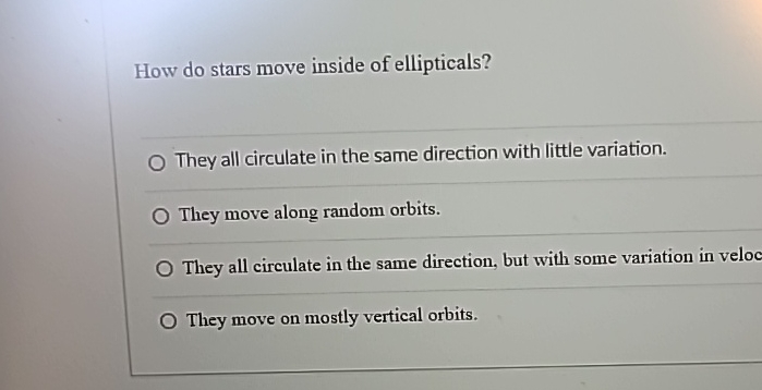 Solved How do stars move inside of ellipticals?They all | Chegg.com