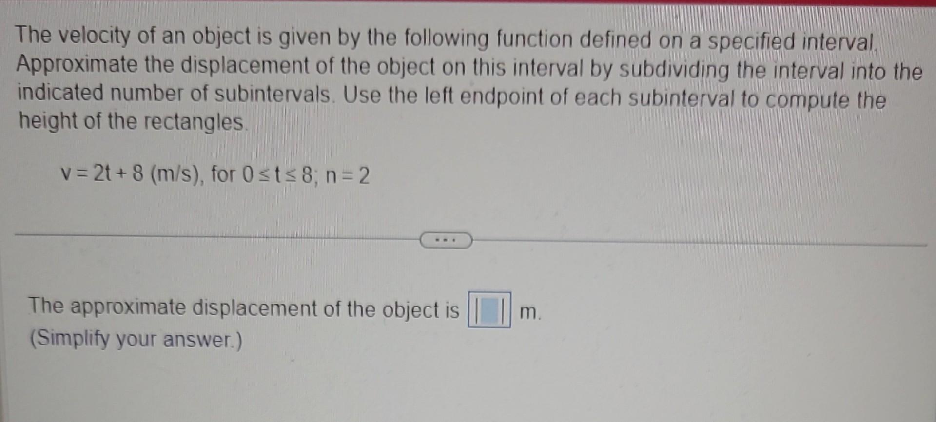 Solved The velocity of an object is given by the following | Chegg.com