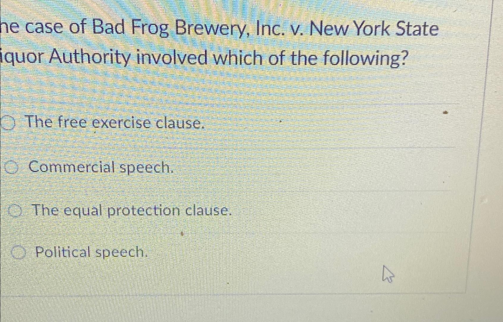 Solved he case of Bad Frog Brewery, Inc. v. ﻿New York State | Chegg.com