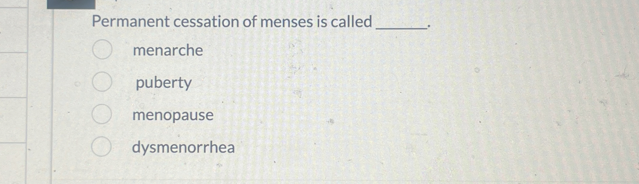 Solved Permanent cessation of menses is | Chegg.com