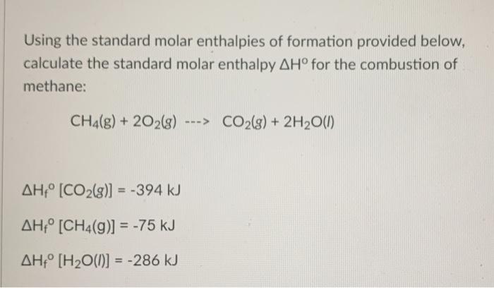 Solved Using the standard molar enthalpies of formation | Chegg.com