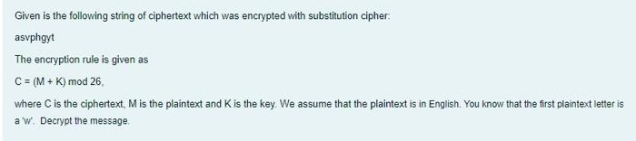 Solved Given is the following string of ciphertext which was | Chegg.com