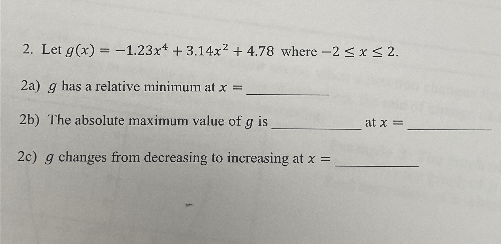 Solved Let g(x)=-1.23x4+3.14x2+4.78 ﻿where -2≤x≤2.2a) g ﻿has | Chegg.com
