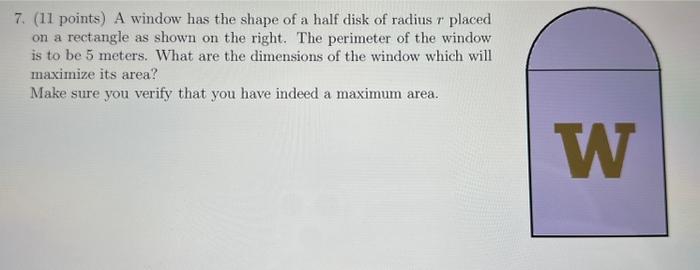 Solved 7. (11 points) A window has the shape of a half disk | Chegg.com