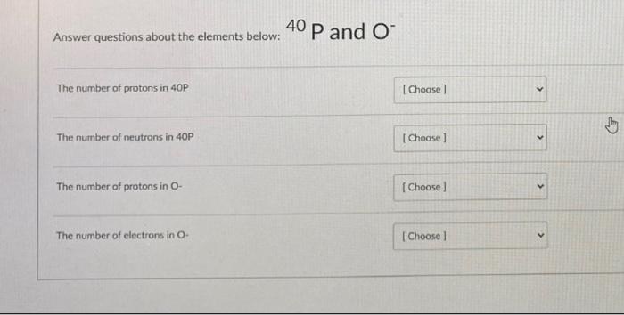 Solved Answer questions about the elements below: 40P and | Chegg.com