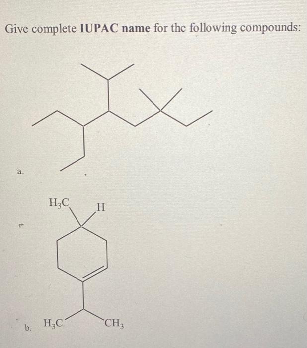 Solved Give complete IUPAC name for the following compounds: | Chegg.com