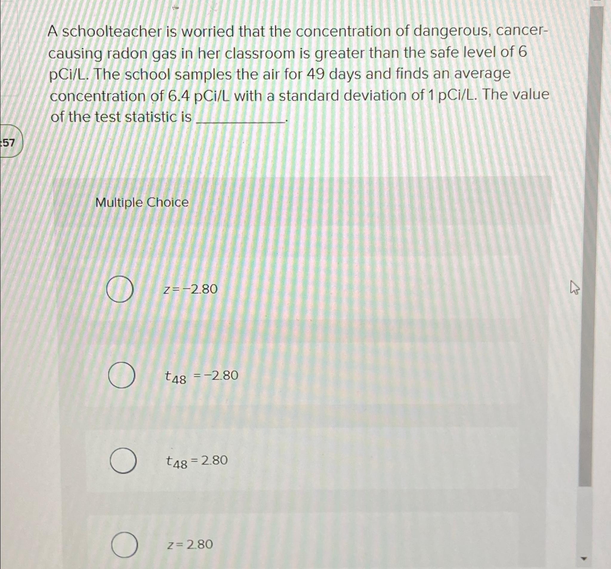 Solved A schoolteacher is worried that the concentration of | Chegg.com