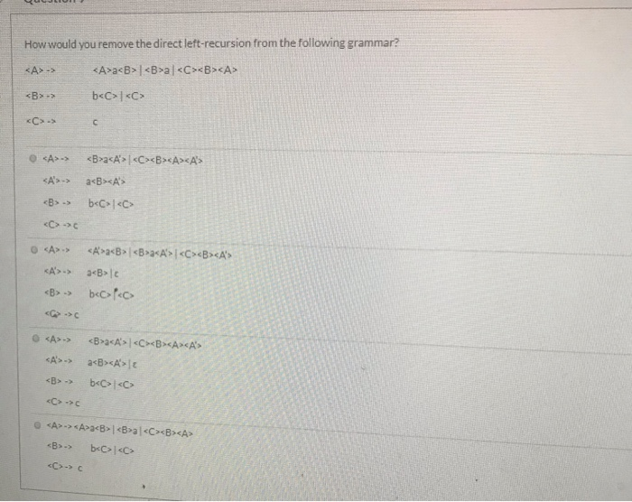 Solved How would you remove the direct left-recursion from | Chegg.com