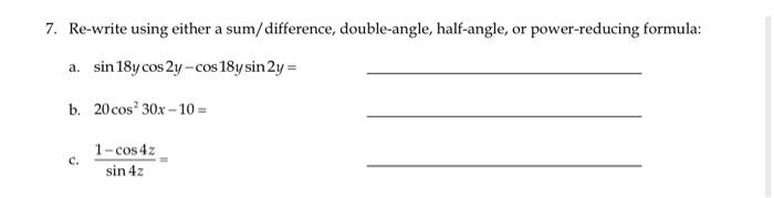 Solved 7. Re-write using either a sum/difference, | Chegg.com