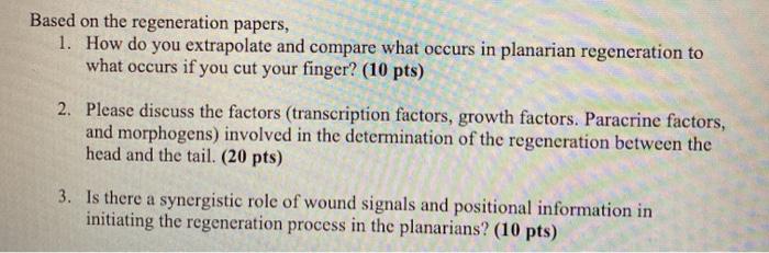 Solved Based on the regeneration papers, 1. How do you | Chegg.com