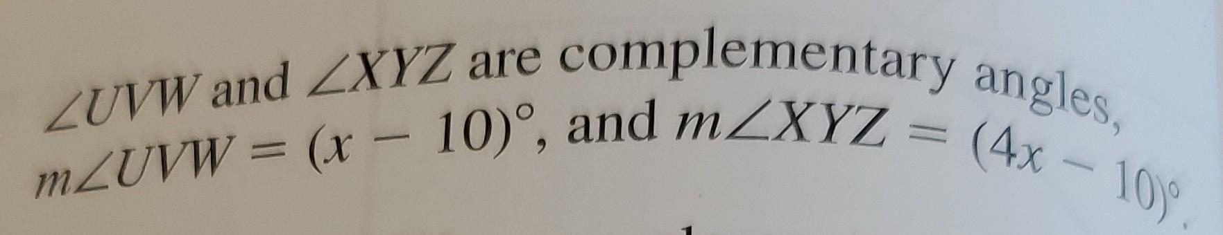 Solved ∠UWW and ∠XYZ are complementary angles, | Chegg.com