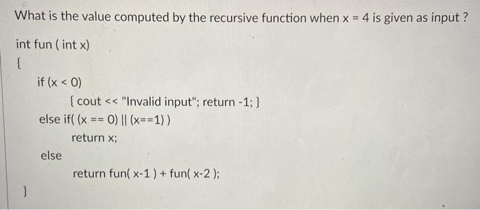 Solved What is the value computed by the recursive function | Chegg.com