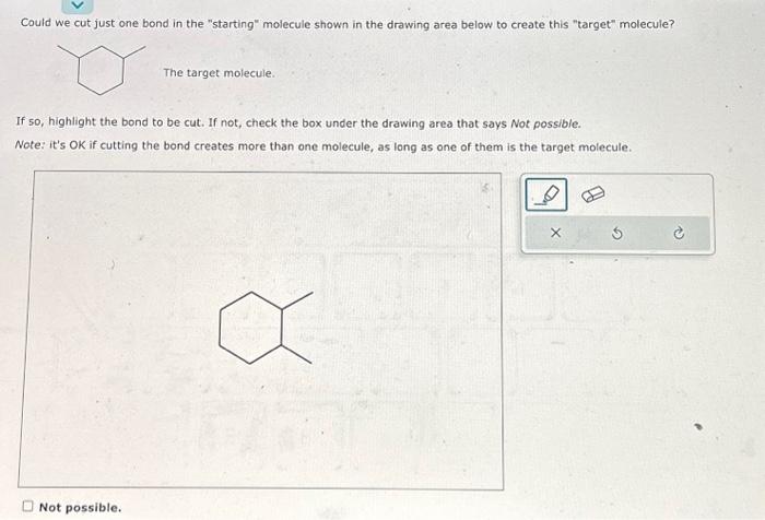 Solved Could we cut just one bond in the "starting" molecule | Chegg.com