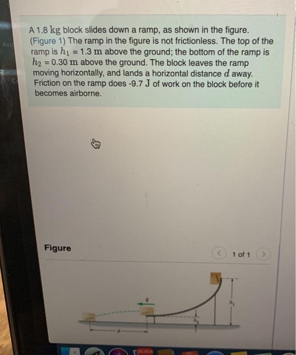 Solved AS A 1.8 kg block slides down a ramp, as shown in the | Chegg.com