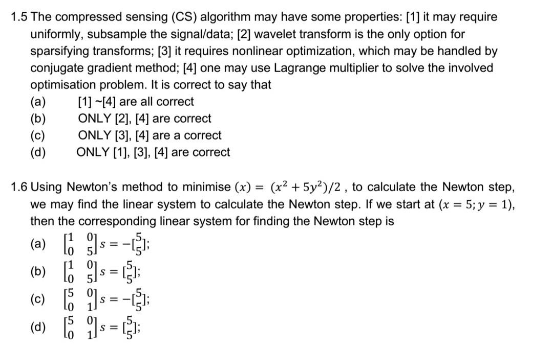 Solved 1.5 The compressed sensing (CS) algorithm may have | Chegg.com